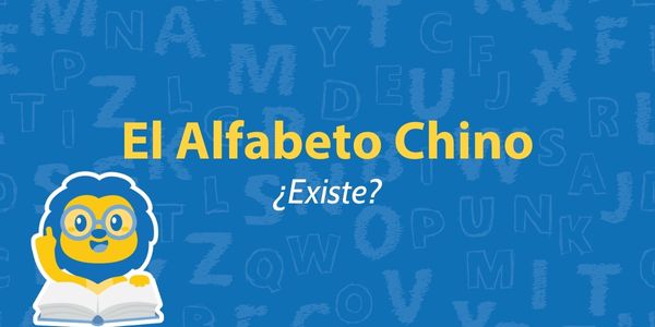 ¿Qué es el alfabeto chino? ¿Existe? Aprende todo al respecto aquí
